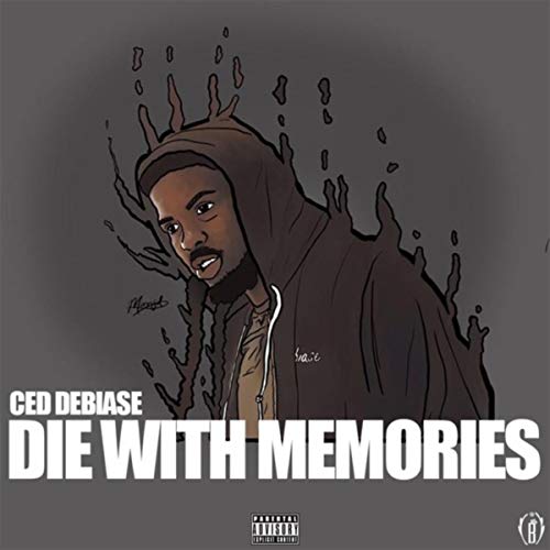 Amazon.co.jp: Die with Memories [Explicit] : Ced Debiase: Digital Music