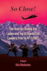 9798888124062: So Close!: The Hunt for Osama bin Laden and Top Al Qaeda ...