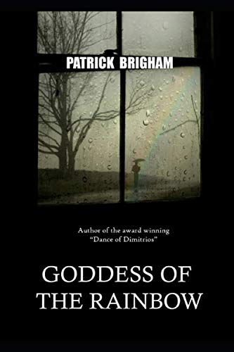 Amazon.com: Goddess Of The Rainbow: 9781980983729: Brigham, Patrick: Books