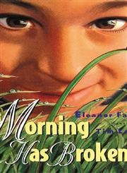Morning Has Broken: Farjeon, Eleanor, Ladwig, Tim: 9780802851321 ...