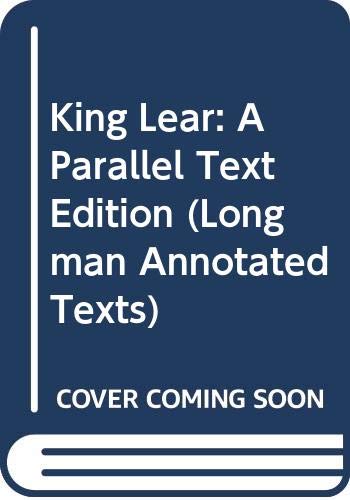 King Lear: A Parallel Text Edition (Longman Annotated Texts ...