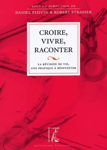 Amazon.fr - CROIRE VIVRE RACONTER - Collectif, Pizivin, Daniel ...