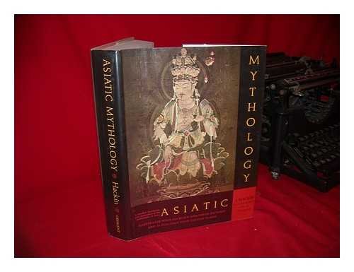 Asiatic Mythology; a Detailed Description and Explanation of the ...
