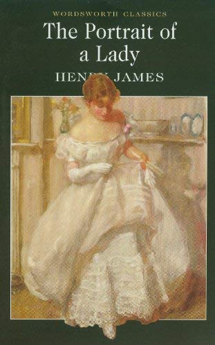 The Portrait of a Lady (Wordsworth Classics) by Henry James (1997 ...