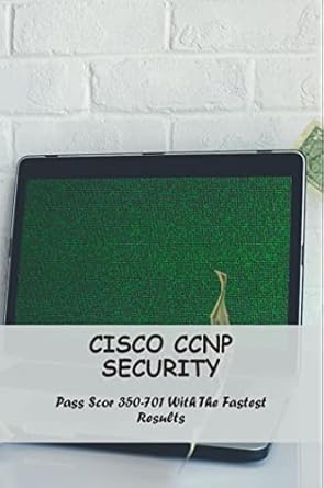 Amazon.com: Cisco CCNP Security: Pass Scor 350-701 With The Fastest ...