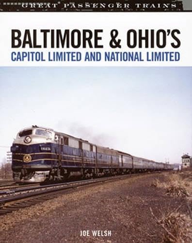 Baltimore & Ohio's Capitol Limited and National Limited (Great ...