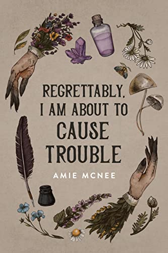 Regrettably, I am About to Cause Trouble - Kindle edition by McNee ...