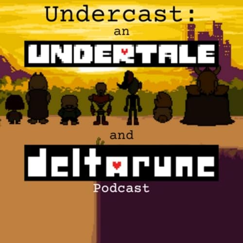 Amazon.com: Undercast- An Undertale and Deltarune podcast : Tavish ...