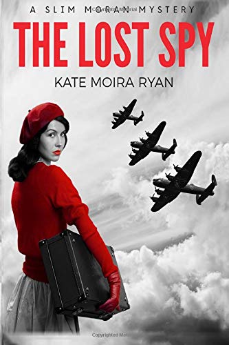 The Lost Spy (Slim Moran Mysteries): Ryan, Kate Moira: 9781985749849 ...