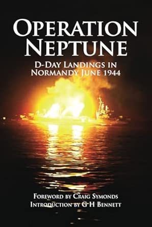 Operation Neptune: D-Day Landings in Normandy June 1944: Symonds, Prof ...