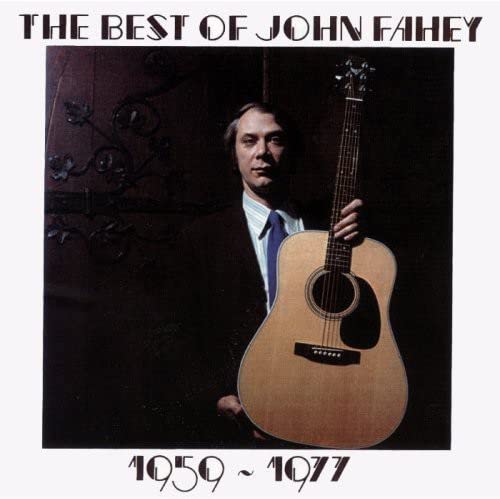 John Fahey - The Best of John Fahey 1959-1977 - Amazon.com Music