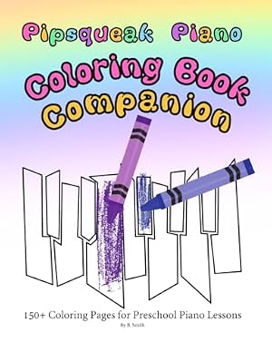 Amazon.com: Pipsqueak Piano Toddler: Coloring & Activity Piano Lesson ...