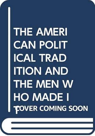 The American political tradition and the men who made it: Hofstadter ...
