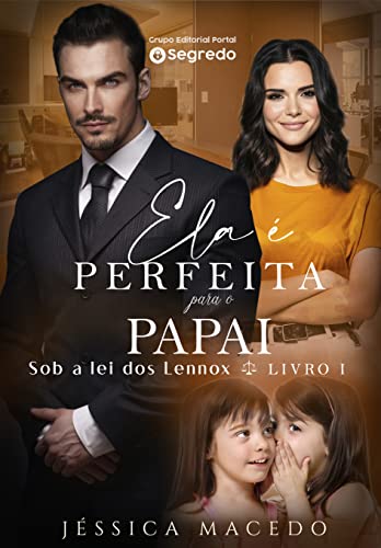 Ela é perfeita para o papai (Sob a lei dos Lennox Livro 1) eBook : Macedo, Jéssica: Amazon.com ...