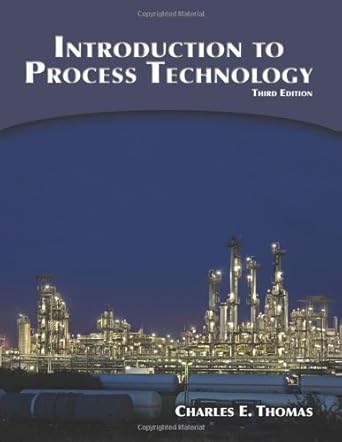 Introduction to Process Technology: 3rd (Third) edition: Charles E ...