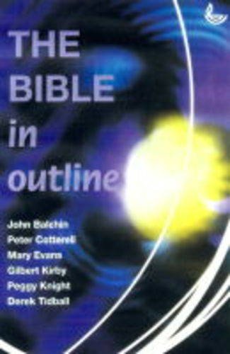 The Bible in Outline: John Balchin, Mary Evans, Peter Cotterell ...