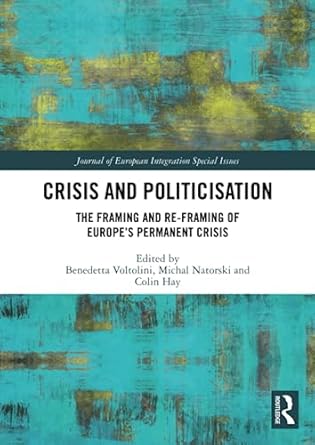 Amazon.com: Crisis and Politicisation (Journal of European Integration ...
