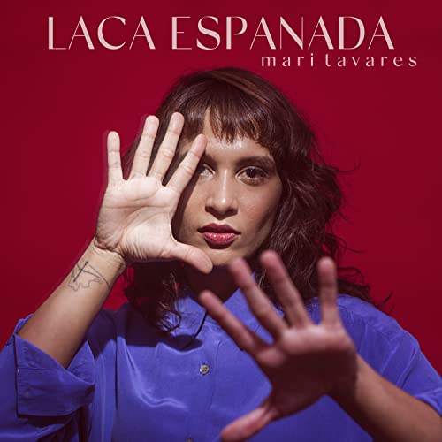 Laca Espanada by Mari Tavares feat. Laura Lavieri, Rodrigo Campos ...