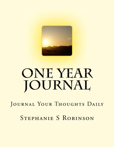One Year Journal: Robinson, Stephanie S: 9781541159129: Amazon.com: Books