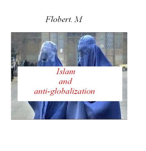Islam and anti-globalization (English Edition) eBook : M, flobert ...