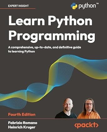 Learn Python Programming: A comprehensive, up-to-date, and definitive guide to learning Python ...
