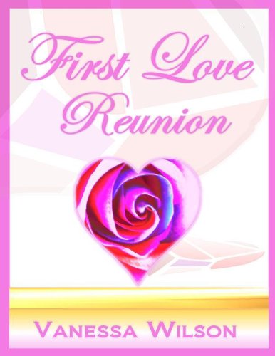 First Love Reunion eBook : Wilson, Vanessa: Amazon.in: Kindle Store
