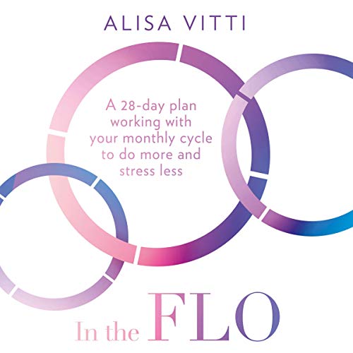 Amazon.com: In the FLO: A 28-day plan working with your monthly cycle ...