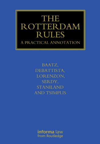 The Rotterdam Rules: A Practical Annotation (Maritime and Transport Law ...