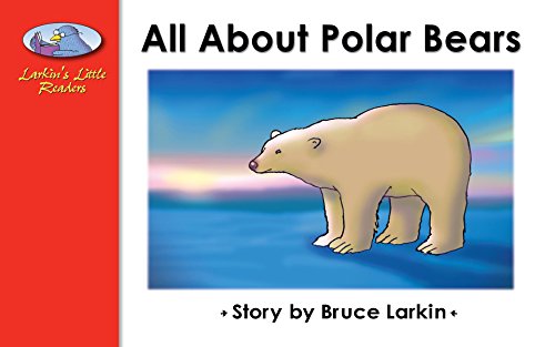 All About Polar Bears - Kindle edition by Larkin, Bruce. Children ...