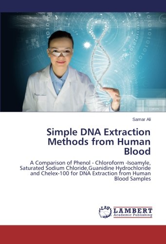 Buy Simple Extraction Methods from Human Blood: A Comparison of Phenol ...
