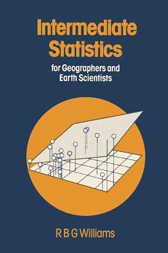 Intermediate Statistics for Geographers and Earth Scientists: Williams ...