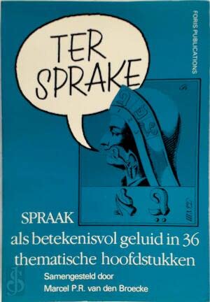 Ter sprake: Spraak als betekenisvol geluid in 36 thematische ...