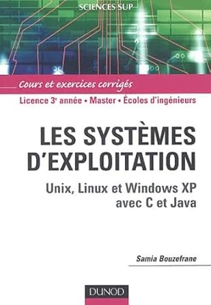 Amazon.co.jp: Systèmes d'exploitation : Unix, Linux et Windows XP avec C et Java - Cours et ...