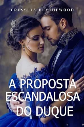 A Proposta Escandalosa do Duque: Um Romance de Epoca Espirituoso ...