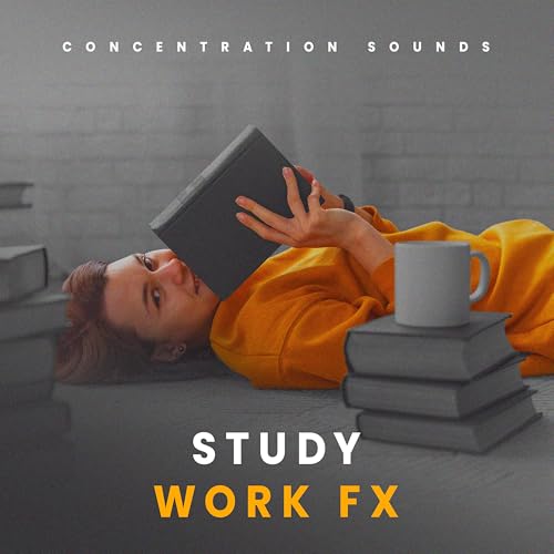 Amazon MusicでConcentration SoundsのStudy Work FXを再生する