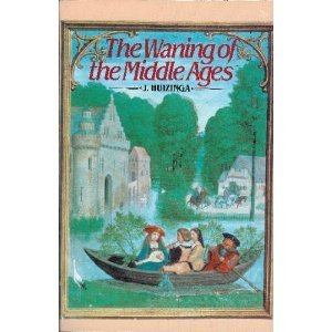 The Waning of the Middle Ages: Johan Huizinga: Amazon.com: Books