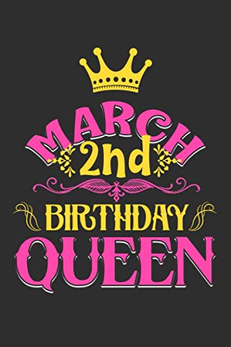Amazon.com: March 2Nd Birthday Queen: Composition Notebook/Journal 6 x ...