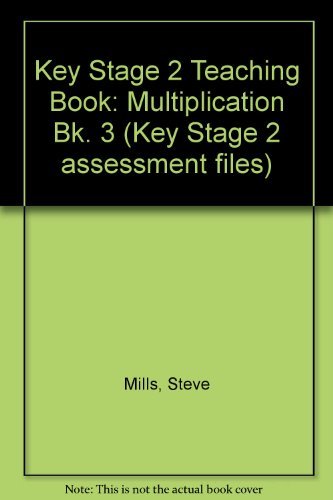 Key Stage 2 Teaching Book: Multiplication Bk. 3 (Key Stage 2 assessment ...
