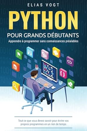 Amazon.fr - Python pour grands débutants - apprendre à programmer sans ...