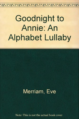 Amazon | Goodnight to Annie: An Alphabet Lullaby | Merriam, Eve ...