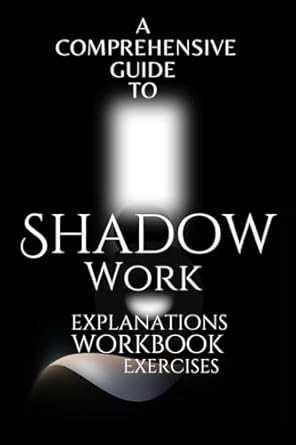 A Comprehensive Guide to Shadow Work (Shadow Work Mastery) : Julie K. Parole: Amazon.co.uk: Books