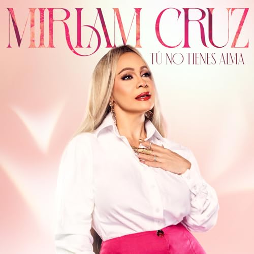 Play Tú No Tienes Alma by Miriam Cruz on Amazon Music
