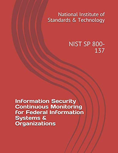 Information Security Continuous Monitoring for Federal Information ...