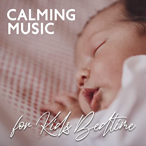 Play Calming Music for Kids Bedtime (Lullaby and Safe Dream, Relaxing ...