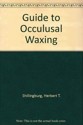 Guide to Occlusal Waxing: 9780867151473: Medicine & Health Science ...