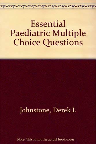 Essential Paediatric MCQS: Derek I. Johnston, David Hull: 9780443022357 ...