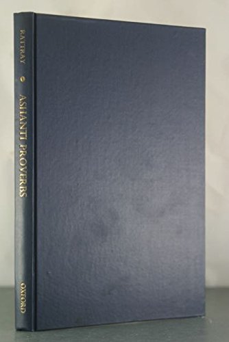 Ashanti Proverbs: Robert Sutherland Rattray: Amazon.com: Books