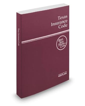 Texas Insurance Code, 2014 ed. (West's® Texas Statutes and Codes ...