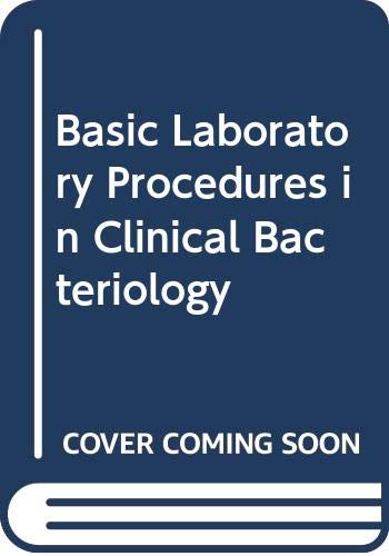 Basic laboratory procedures in clinical bacteriology: unknown author ...