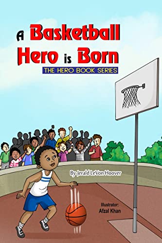 Amazon.com: A Basketball Hero is Born: The Hero Book Series eBook ...